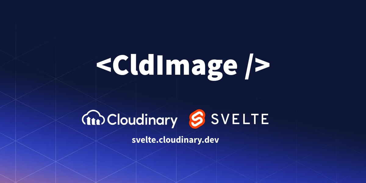 CldImage | Svelte Cloudinary CldImage | Svelte Cloudinary